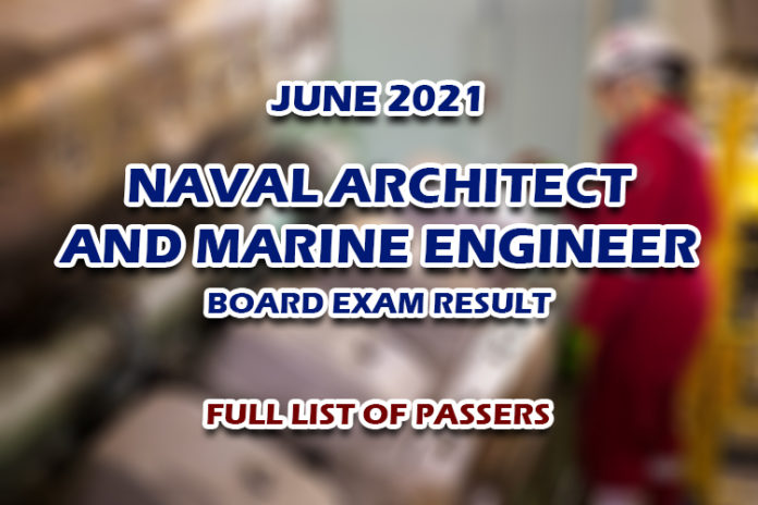 Naval Architect and Marine Engineer Board Exam Result June 2021 FULL LIST