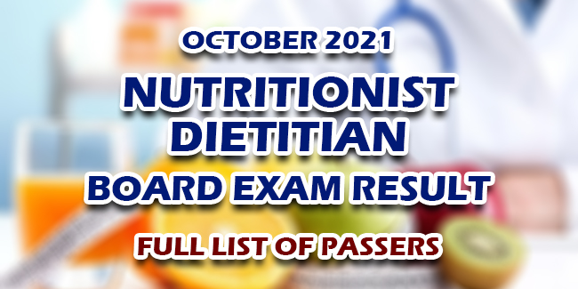 Nutritionist Dietitian Board Exam Result October 2021 FULL LIST Nutritionist Dietitian Board Exam Result October 2021 FULL LIST