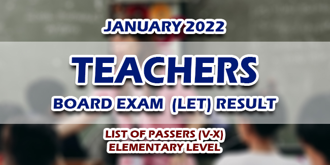 LET Results January 2022 ELEMENTARY (V-X) PASSERS