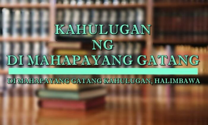 Di Mahapayang Gatang Kahulugan At Mga Halimbawang Pangungusap