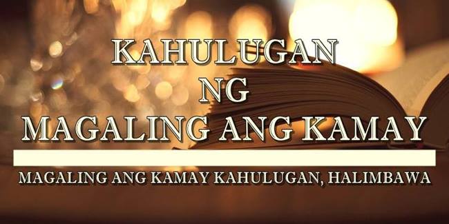 Magaling Ang Kamay Kahulugan At Mga Halimbawang Pangungusap