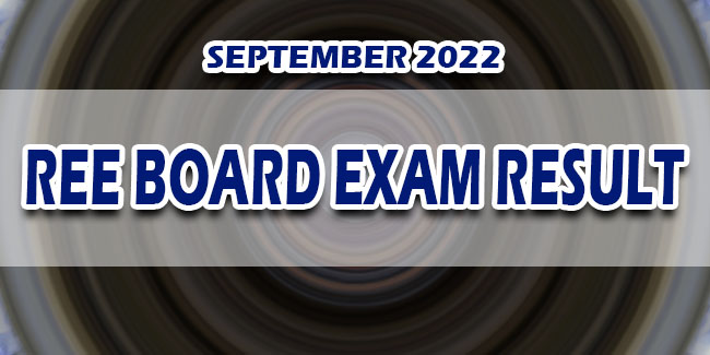REE Board Exam Result September 2022 JUST RELEASED | Newspapers