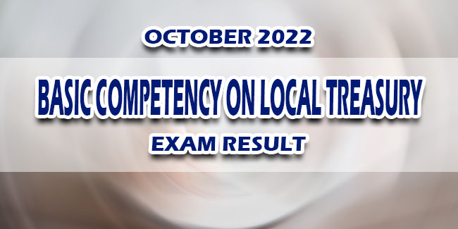 Basic Competency on Local Treasury Exam Result October 2022 RELEASE ...
