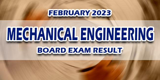 Mechanical Engineering Board Exam Result February 2023 JUST RELEASED ...
