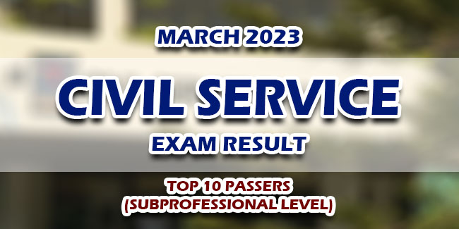 Civil Service Exam Result March 2023 TOP 10 PASSERS (Subprofessional)