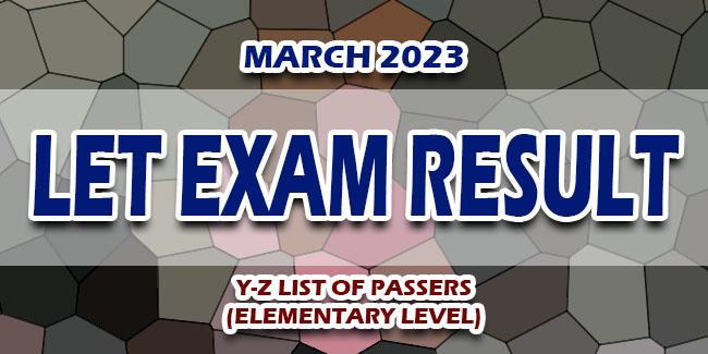 LET Exam Result March 2023 Y-Z LIST OF PASSERS (Elementary)