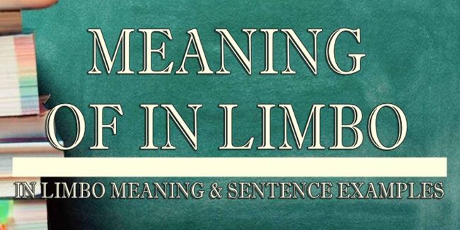 In Limbo Meaning & Sentence Examples