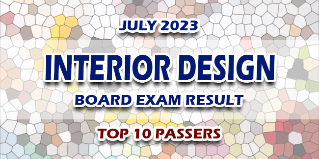 Interior Design Board Exam Result July 2023 TOP 10 PASSERS