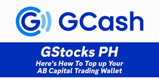 GStocks PH — Here's How To Top up Your AB Capital Trading Wallet ...