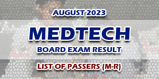 MedTech Board Exam Result August 2023 LIST OF PASSERS (M-R) | Newspapers