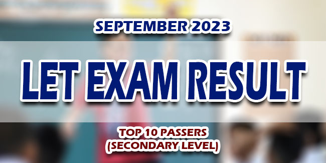 LET Exam Result September 2023 TOP 10 PASSERS (Secondary) | Newspapers