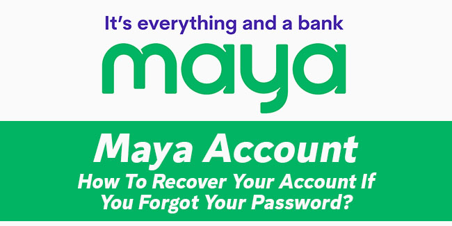 Maya Account — How To Recover Your Account If You Forgot Your Password ...