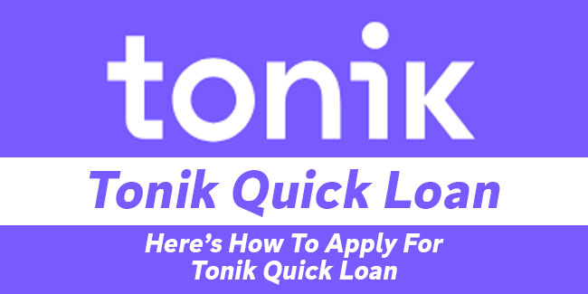 Tonik Quick Loan — How To Apply For This Loan? | Newspapers