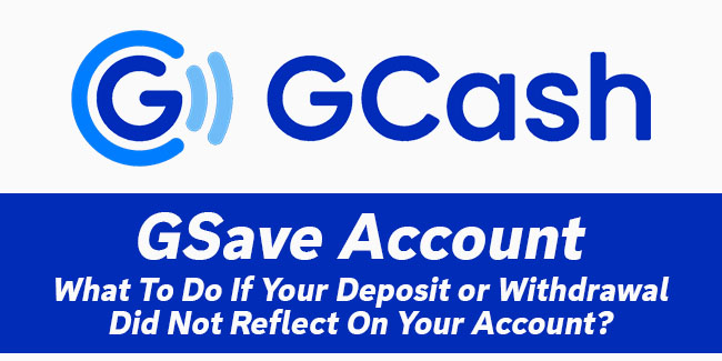 GSave Account — What To Do If Your Deposit or Withdrawal Did Not ...
