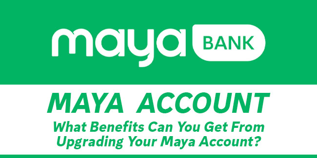 Maya Account — What Benefits Can You Get From Upgrading It? | Newspapers