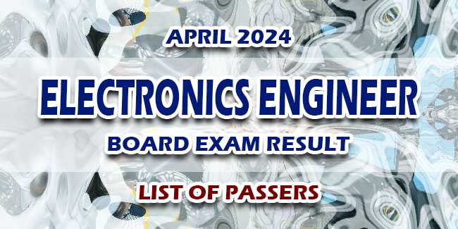 Electronics Engineer Board Exam Result April 2024 LIST OF PASSERS ...