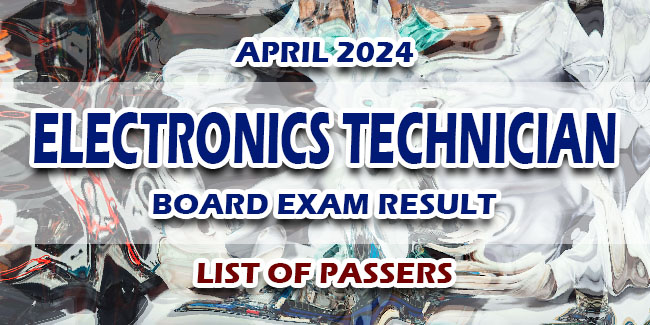 Electronics Technician Board Exam Result April 2024 LIST OF PASSERS | Newspapers