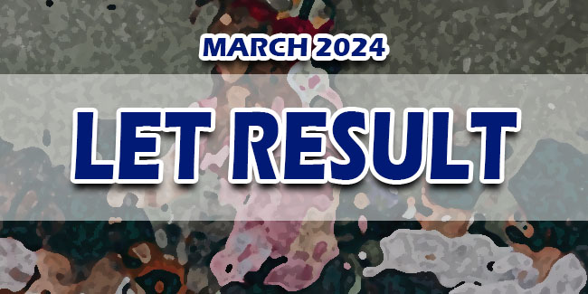 LET Result March 2024 | Newspapers