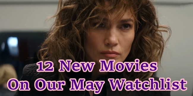 May 2024 Must-See Movies: 12 New Films To Top Your Watchlist | Newspapers