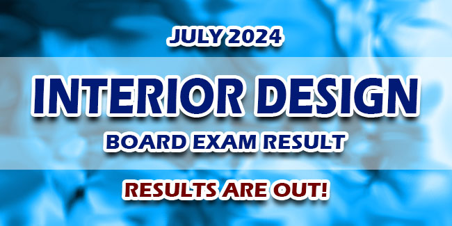 Interior Design Board Exam Result July 2024 JUST RELEASED | Newspapers