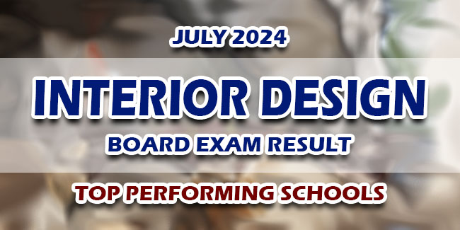 Interior Design Board Exam Result July 2024 TOP PERFORMING SCHOOLS ...
