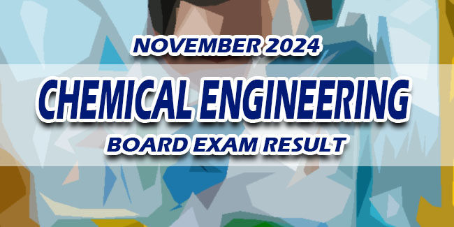 Chemical Engineering Board Exam Result November 2024 | Newspapers