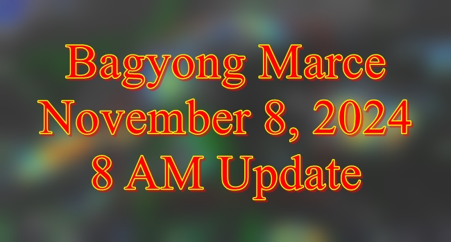 PAGASA Releases Latest Update on Typhoon Marce (November 8, 2024 ...