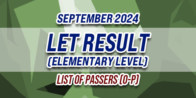 LET Result September 2024 ELEMENTARY LIST OF PASSERS (O-P) | Newspapers