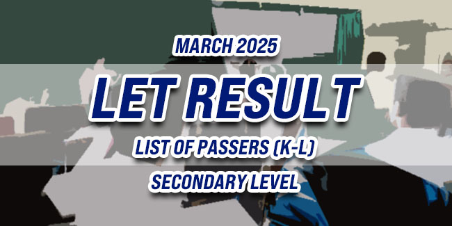 LET Result March 2025 SECONDARY LIST OF PASSERS (K-L) | Newspapers