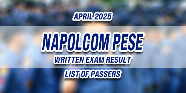 NAPOLCOM PESE Written Exam Result April 2025 LIST OF PASSERS | Newspapers