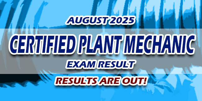 Certified Plant Mechanic Exam Result August 2025 JUST RELEASED | Newspapers