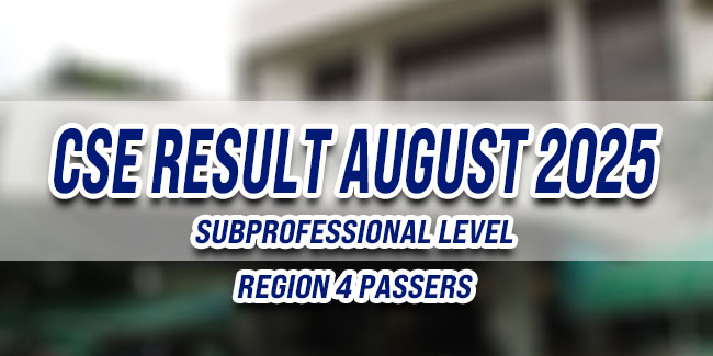Civil Service Exam Result August 2025 REGION 4 PASSERS (Subprofessional ...